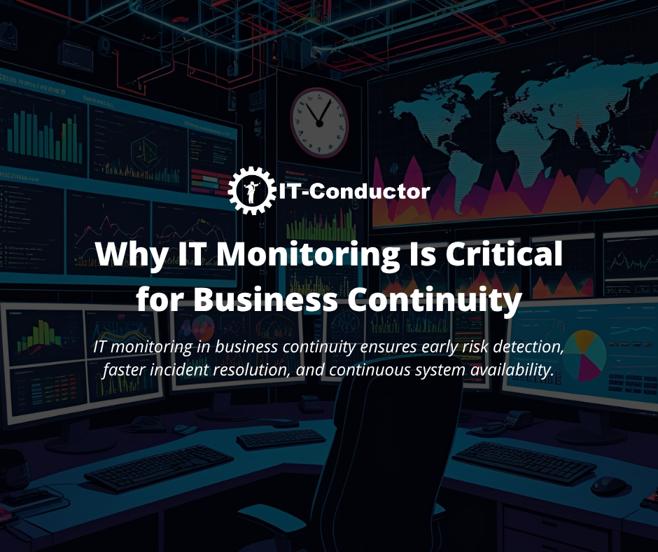 Why IT Monitoring Is Critical for Business Continuity