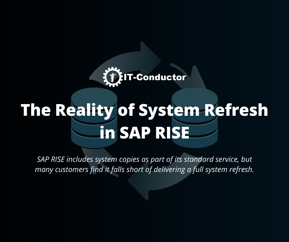 The Reality of System Refresh in SAP RISE